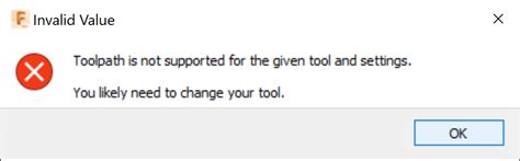 Toolpath Is Not Supported For The Given Tool And Settings Message When Using A Grooving Tool