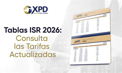 Estas Son Las Nuevas Tablas De Isr Que Serán Vigentes En 2026