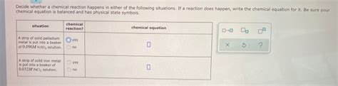 Solved Decide Whether A Chemical Reaction Happens In Either Chegg Com
