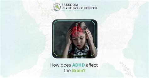 How Does Adhd Affect The Brainfreedom Psychiatry Center
