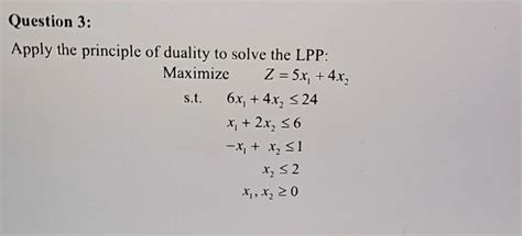 Solved Please Solve Using Duality Theory Of Linear Chegg Com