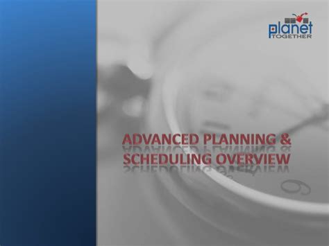 Advanced Planning And Scheduling Aps Overview