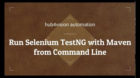 Run Selenium Testng With Maven From Command Line Youtube