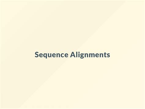 Sequence Alignments Speaker Deck