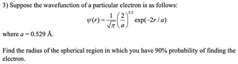 solved 3 suppose the wavefunction of a particular electron