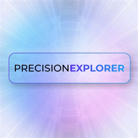 Precision Explorer