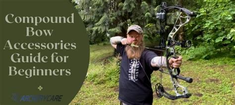 Compound Bow Accessories Guide For Beginners