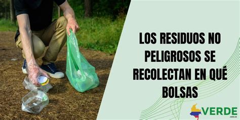 Tabla De Clasificación De Residuos Peligrosos Colombia Verde