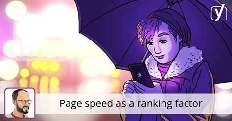 Page Speed As A Ranking Factor What You Need To Know Yoast