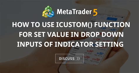 How To Use Icustom Function For Set Value In Drop Down Inputs Of Indicator Setting