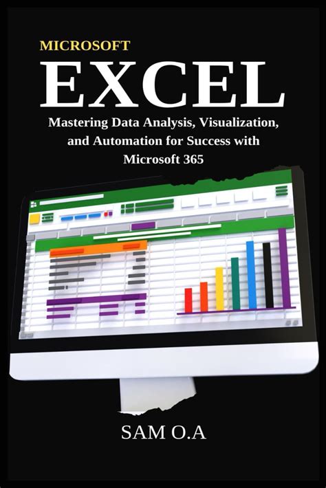 Excel Mastering Data Analysis Visualization And Automation For