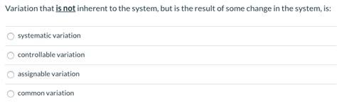 solved variation that is not inherent to the system but is