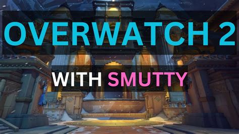 Ep 1 Overwatch 2 Game Play With Smutty First Time Streaming On Twitch