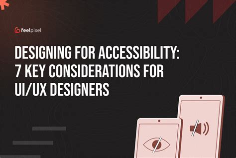 Designing For Accessibility 7 Key Considerations For Ui Ux Designers By Feelpixel Design