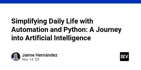 simplifying daily life with automation and python a journey into