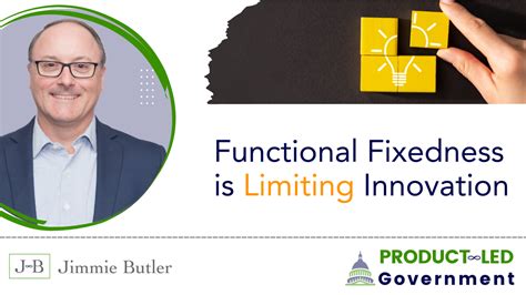 Functional Fixedness Is Limiting Innovation