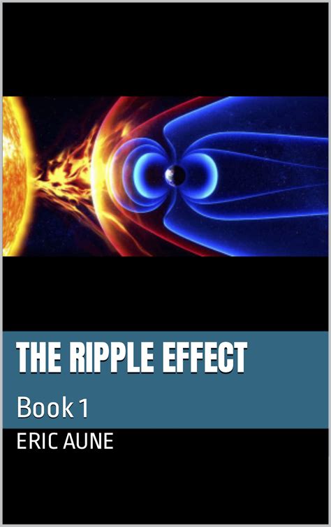 The Ripple Effect Book 1 By Eric Aune Goodreads