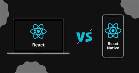 Reactjs Vs React Native What Are The Similarities And Differences