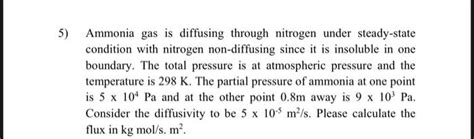 Solved Ammonia Gas Is Diffusing Through Nitrogen Under