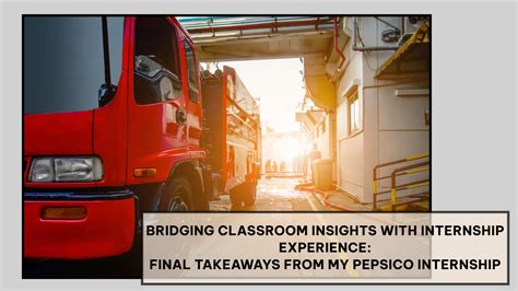 Bridging Classroom Insights With Internship Experience Final Takeaways