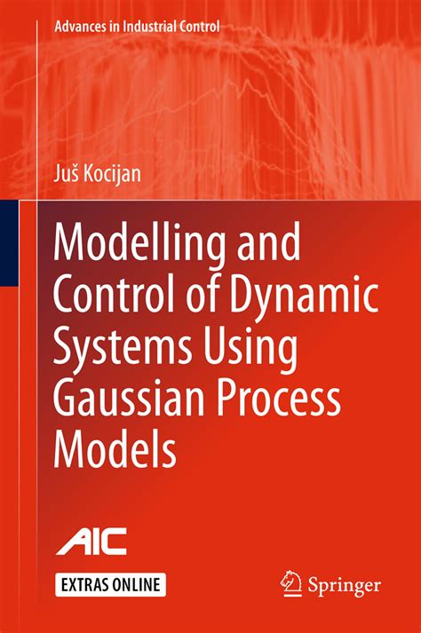 Modelling And Control Of Dynamic Systems Using Gaussian Process Models