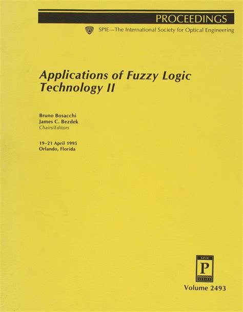 Applications Of Fuzzy Logic Technology Ii 19 21 April 1995 Orlando Florida Proceedings Of
