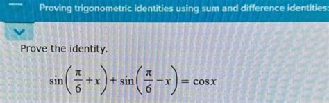 Proving Trigonometric Identities Using Sum And Chegg Com