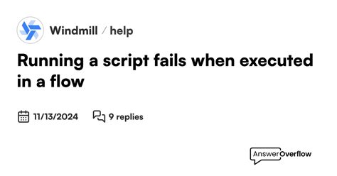 Running A Script Fails When Executed In A Flow Windmill
