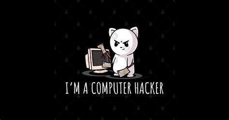 Im A Computer Hacker Funny Cybersecurity Computer Hacker Sticker Teepublic