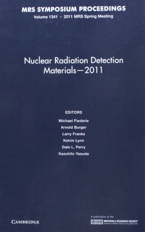 Nuclear Radiation Detection Materials 2011 Volume 1341 Mrs