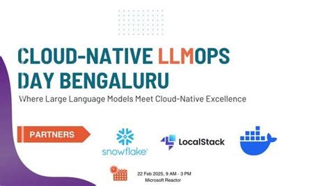 Cloud Native Llmops Day Bengaluru With Snowflake Localstack And