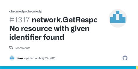 Networkgetresponsebody No Resource With Given Identifier Found · Issue 1317 · Chromedp