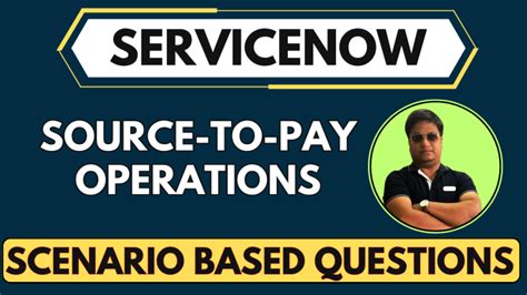 ServiceNow Source To Pay Operations Scenarios Based Questions 2025 ServiceNow Spectaculars