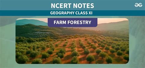 Farm Forestry Class 11 Geography Notes Geeksforgeeks