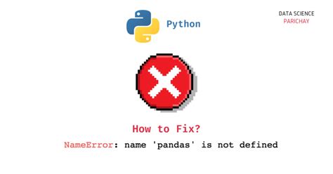 How To Fix Nameerror Name Pandas Is Not Defined Data Science