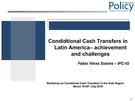 Conditional Cash Transfers In Latin America Achievement And Challenges