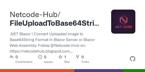 Github Netcode Hubfileuploadtobase64string Net Blazor Convert Uploaded Image To