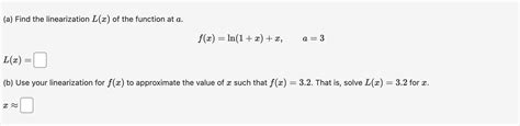 Solved A Find The Linearization L X Of The Function At A
