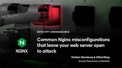 Common Nginx Misconfigurations That Leave Your Web Server Open To Attack 2020 Rblackhat