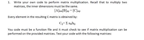 Solved Write Your Own Code To Perform Matrix Chegg