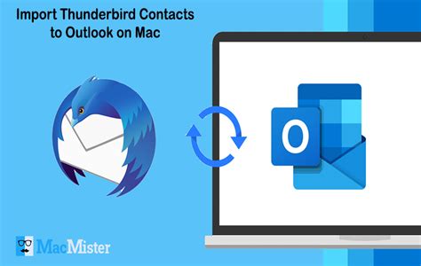 Import Thunderbird Contacts To Outlook On Mac In A Snap
