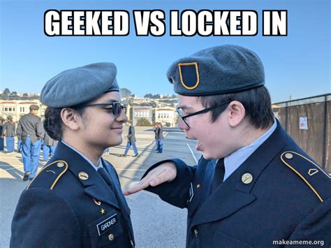 Geeked Vs Locked In Meme Generator