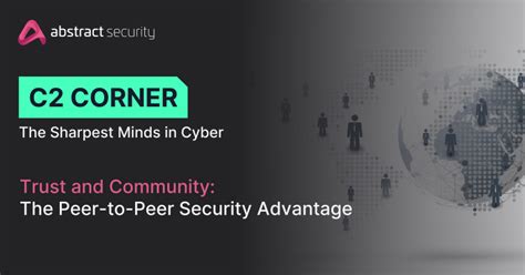 Trust And Community The Peer To Peer Security Advantage Chris Camacho
