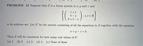 Solved PROBLEM Suppose That S Is A Linear System In X Y Chegg Com