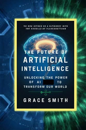 Lelivros The Future Of Artificial Intelligence Unlocking The Power Of Artificial Intelligence