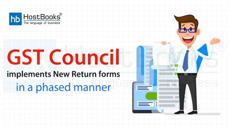 GST Council Implements New Return Forms In A Phased Manner HostBooks