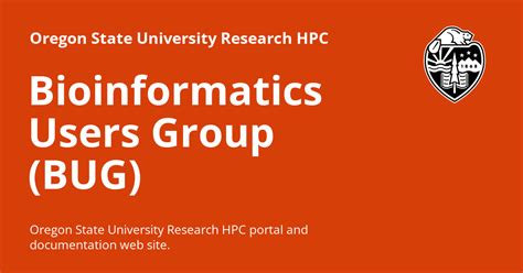 Bioinformatics Users Group Bug Oregon State University Research Hpc Documentation