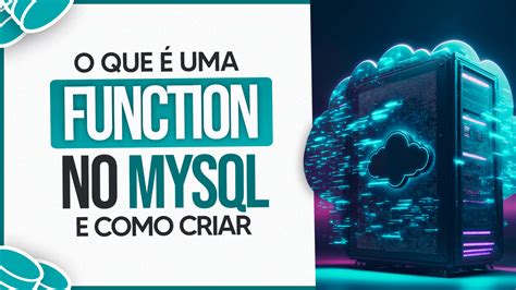 O Que é Uma Function No Sql Como Criar Uma