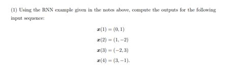 1 Using The Rnn Example Given In The Notes Above