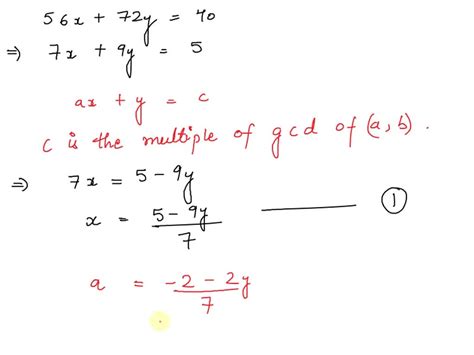Solved 2 Determine All Solutions In The Integers Of The Diophantine Equation 56x 72y 40